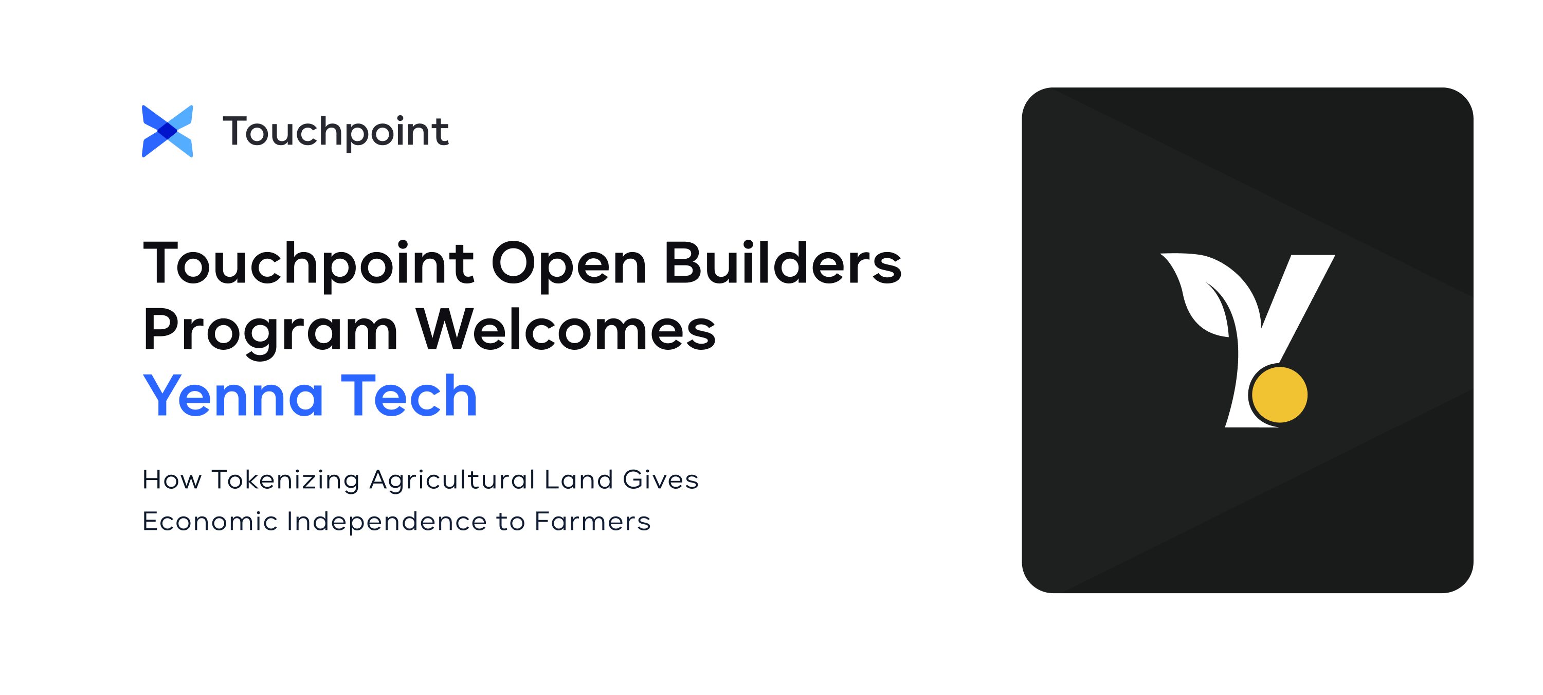 Touchpoint Welcomes Yenna Tech